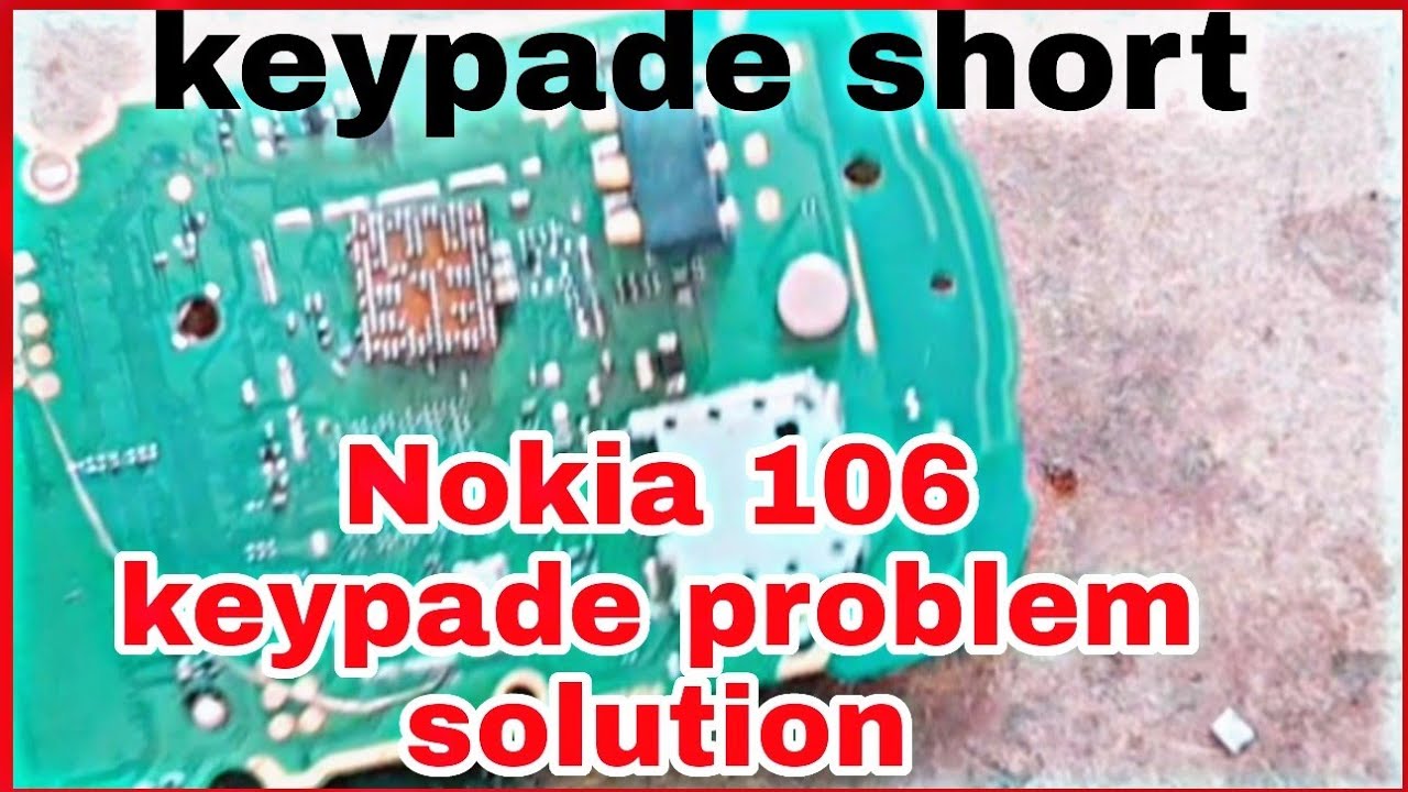 Nokia 106 keypade short with oneanother|| All nokia keypade problem ...