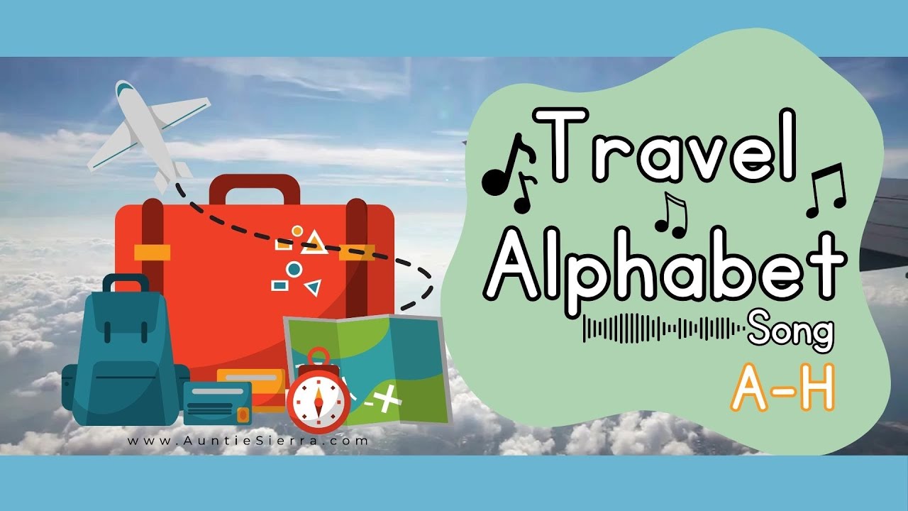 Alphabet Song | Travel Words | Letter Recognition Nursery Rhyme - YouTube