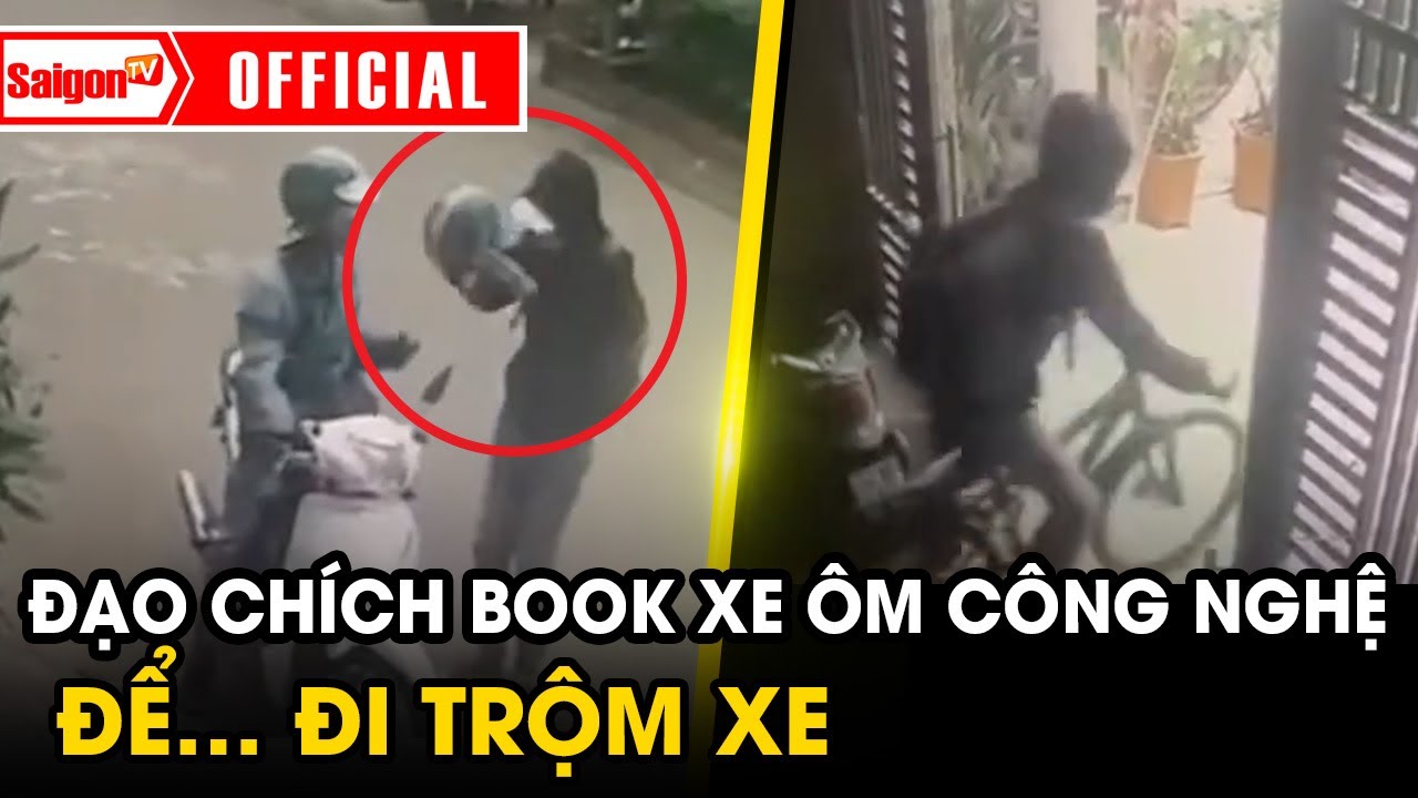 Manh động gã đạo chích book xe ôm công nghệ để… đi trộm xe | Tin tức ...