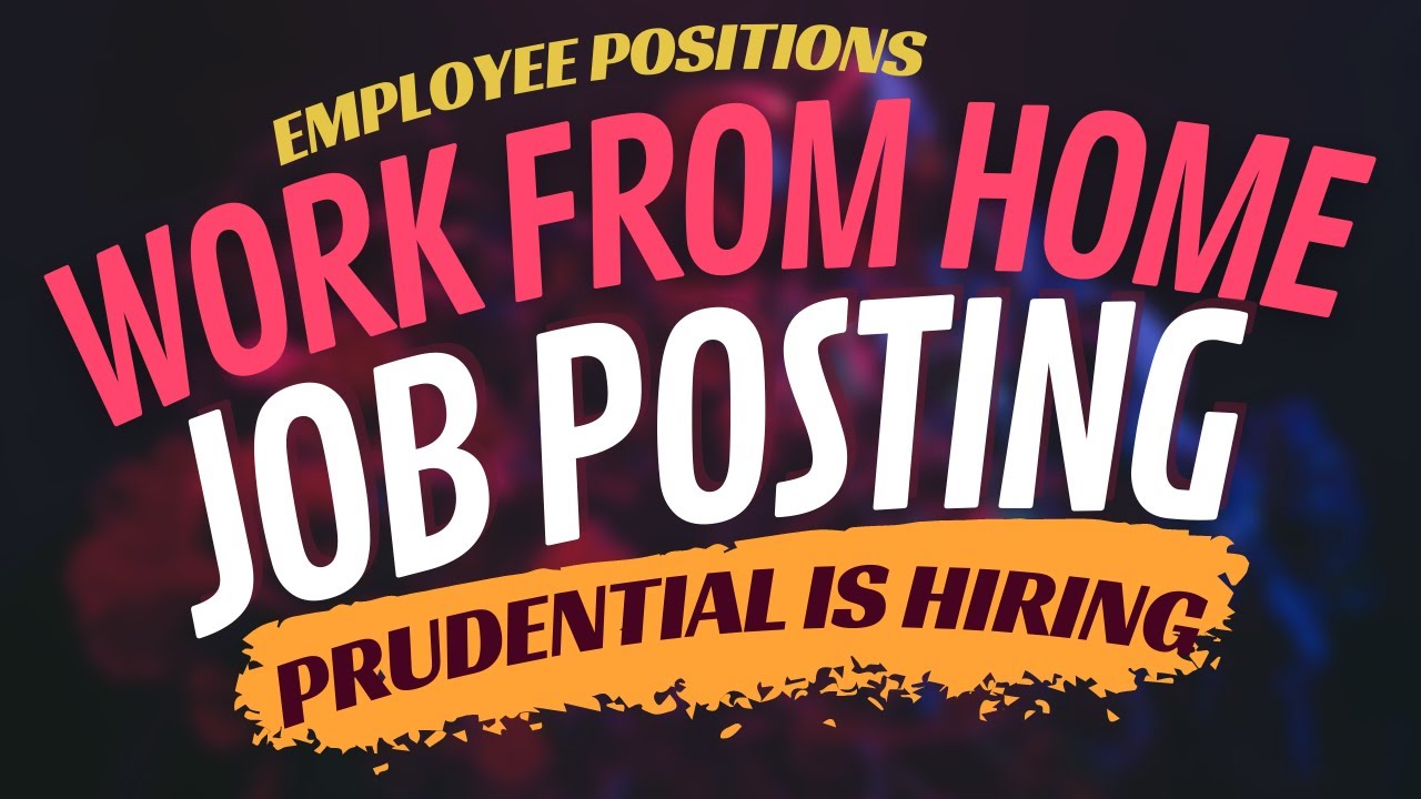 Work At Home Job | Now Hiring - Prudential | EMPLOYEE POSITION - YouTube