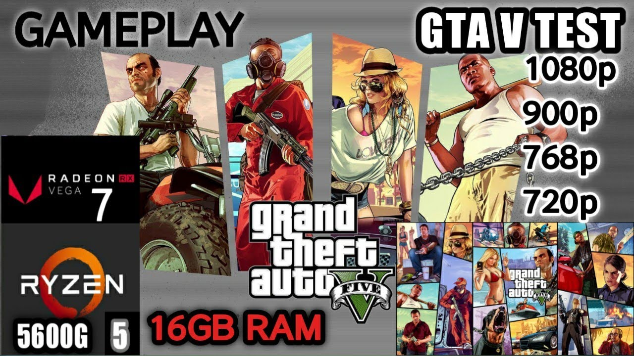 GTA V - RYZEN 5-5600G VEGA 7 512MB VRAM 16GB RAM GAMEPLAY TEST- GTA 4 ...