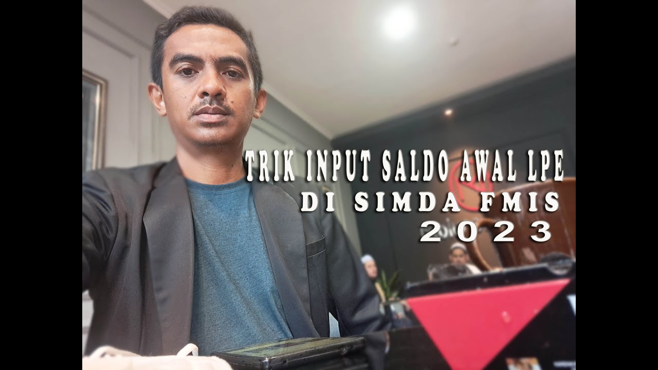 Trik Input Saldo Awal LPE di SIMDA FMIS 2023 - YouTube