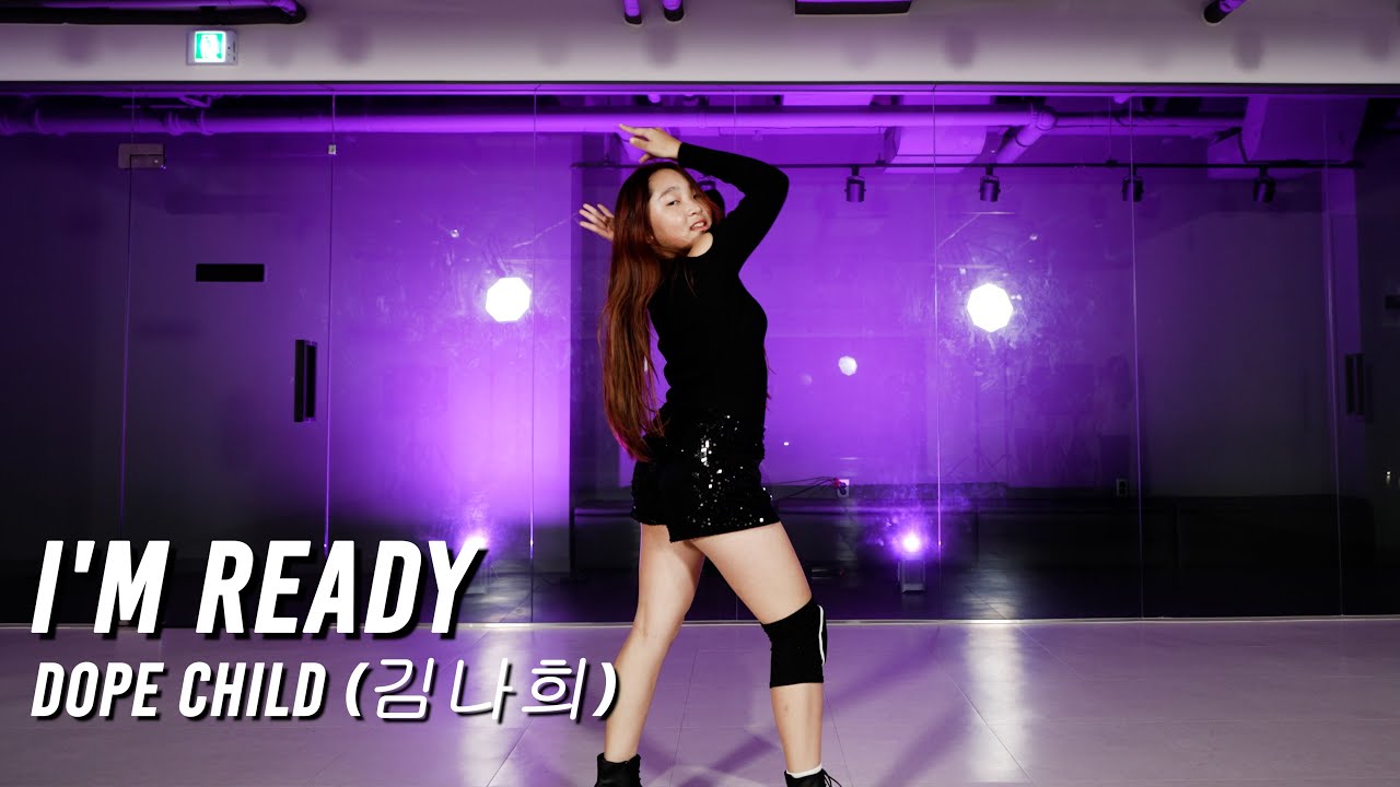 CHUNG HA - I'm Ready / 김나희 Dope Child - YouTube