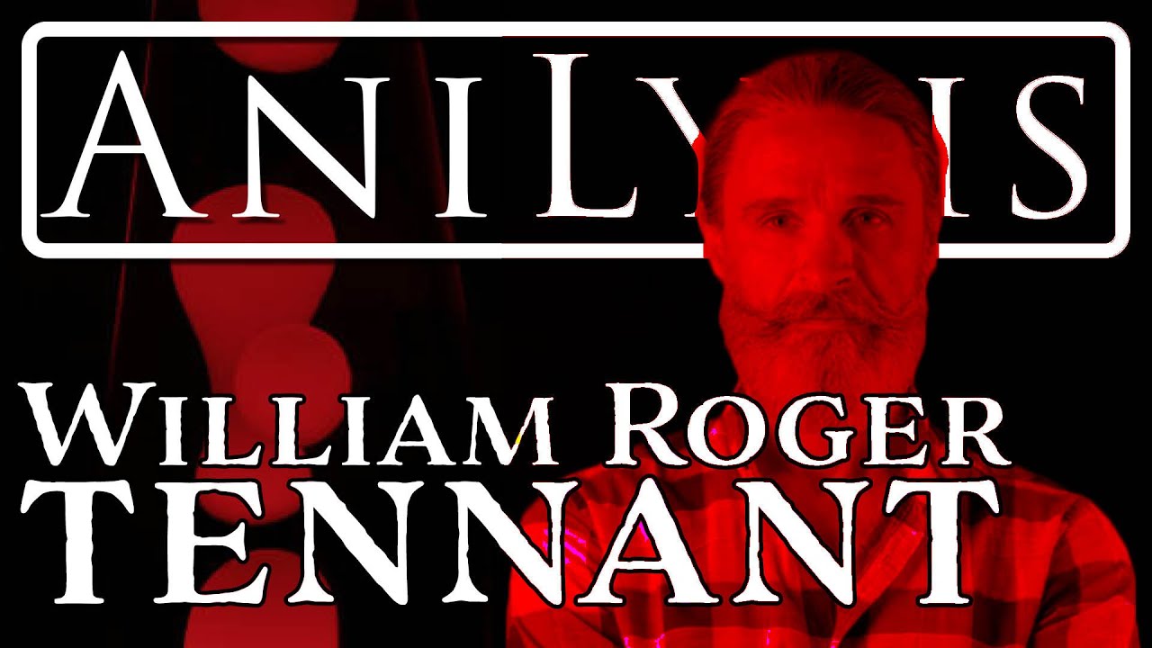 AniLysis #29 | William Roger Tennant - YouTube