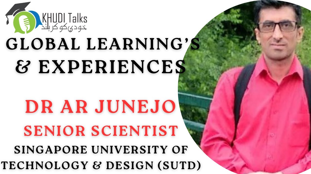 Global Learning’s & Experiences | Dr Allah Rakhio Junejo | Senior ...