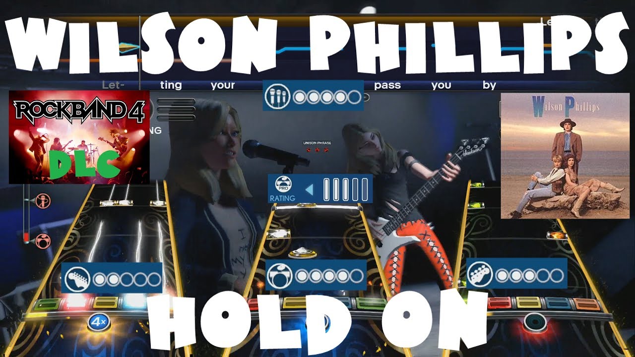 Wilson Phillips - Hold On - Rock Band 4 DLC Expert Full Band (July 20th ...