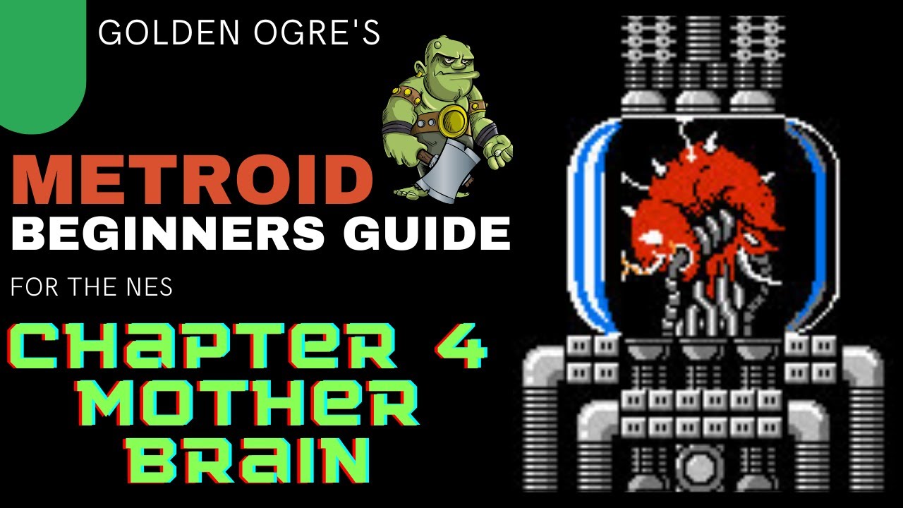 Final Metroid NES Beginner's Guide Chapter 4: Mother Brain !! - YouTube