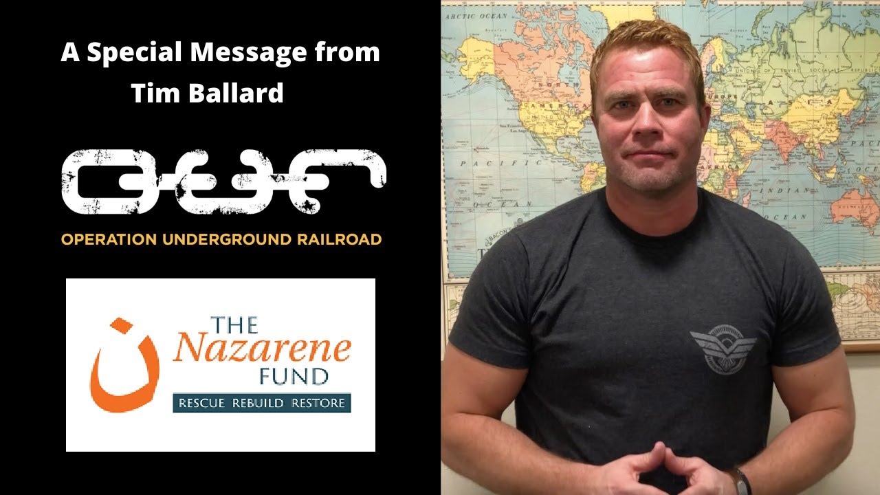 Tim Ballard on The Nazarene Fund and Operation Underground Railroad ...