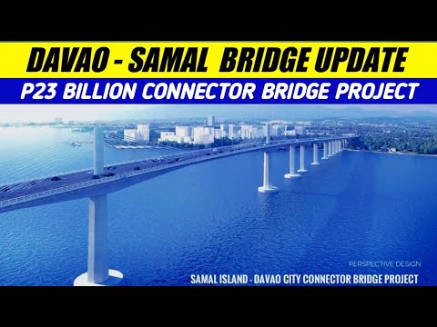 DAVAO SAMAL BRIDGE UPDATE (P23 BILLION CONNECTOR BRIDGE) - YouTube