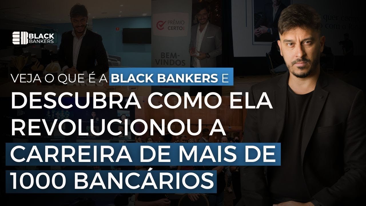 Veja o que é a Black Bankers e descubra como ela revolucionou a ...