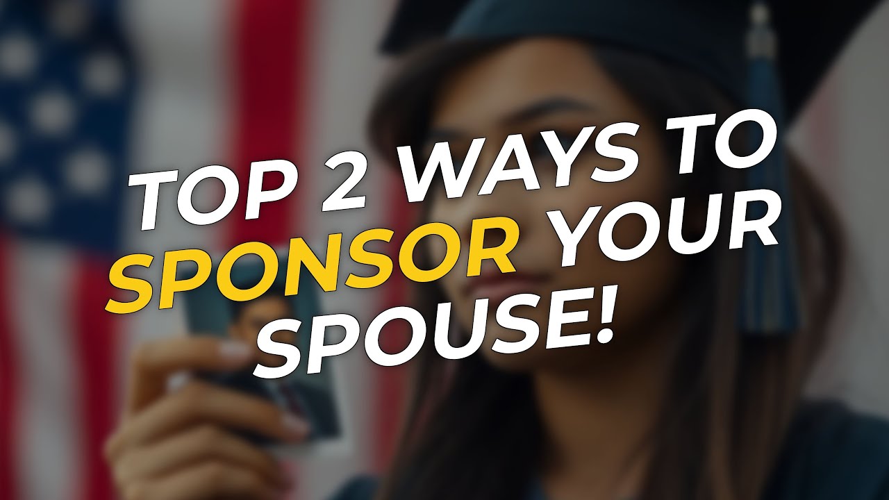 Top 2 Ways to Sponsor Your Spouse as a Student! 🎓💍 - YouTube
