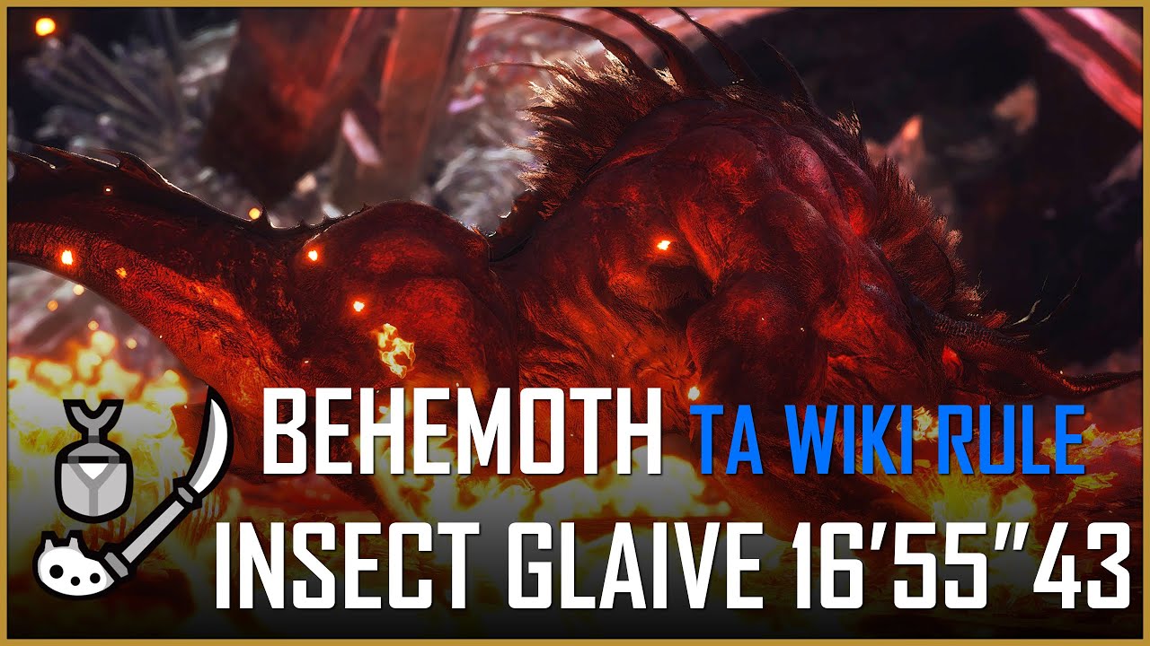 [MHW] ★9 Behemoth - Insect Glaive 16'55"43 (TA WIKI RULE) | ★9 エオルゼアからの ...