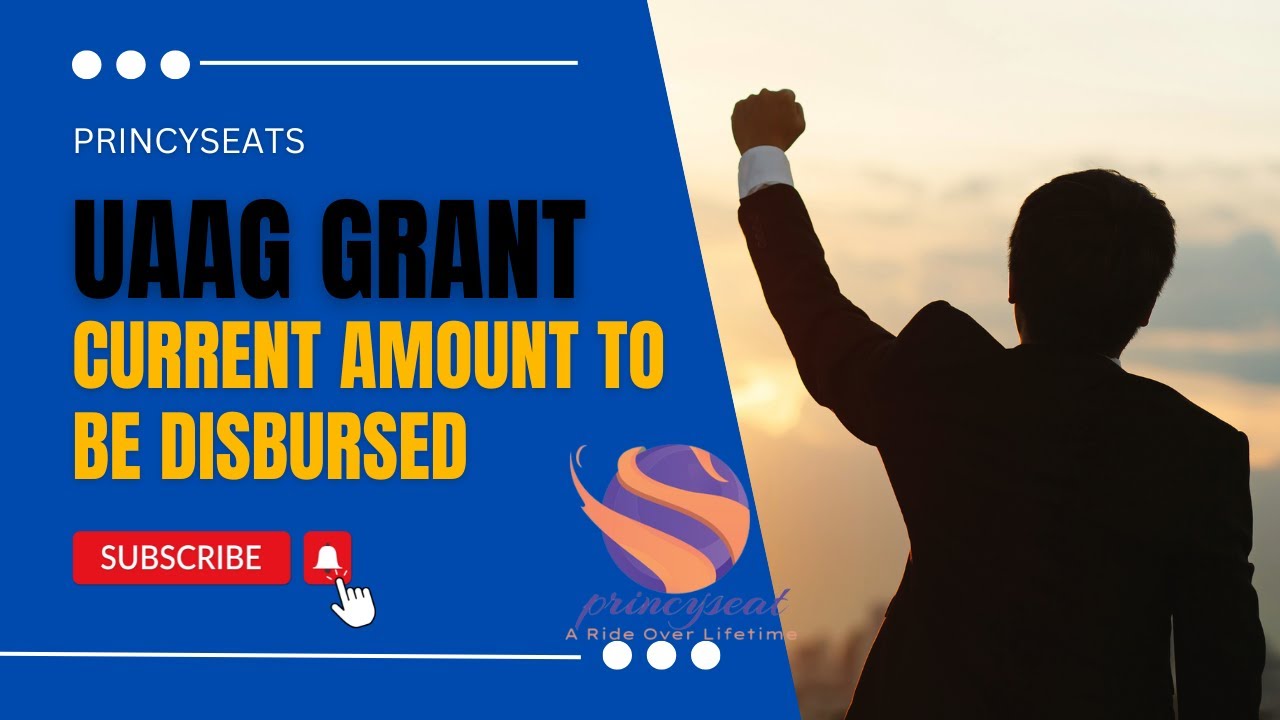 UAAG GRANT CURRENT AMOUT TO BE DISBURSED #funding - YouTube