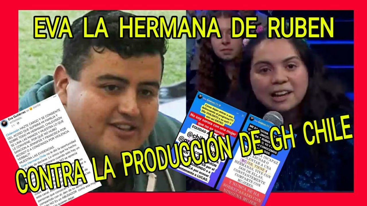 LA HERMANA DE RUBEN LEVANTÓ SU VOZ CONTRA GH CHILE - YouTube