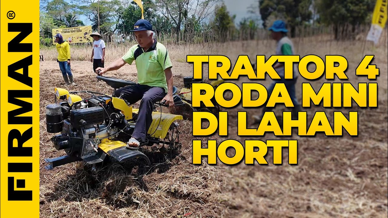 TRAKTOR 4 RODA MINI FTI2010DE BEKERJA DI LADANG HORTIKULTURA - YouTube