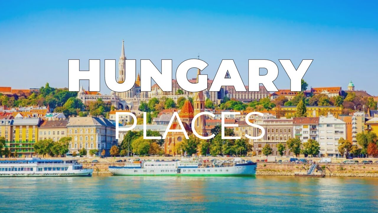 Top 10 Places to Visit in Hungary - Travel Video - YouTube