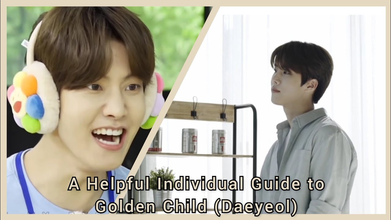 [🦁] A Helpful Individual Guide to Golden Child (Daeyeol) - YouTube