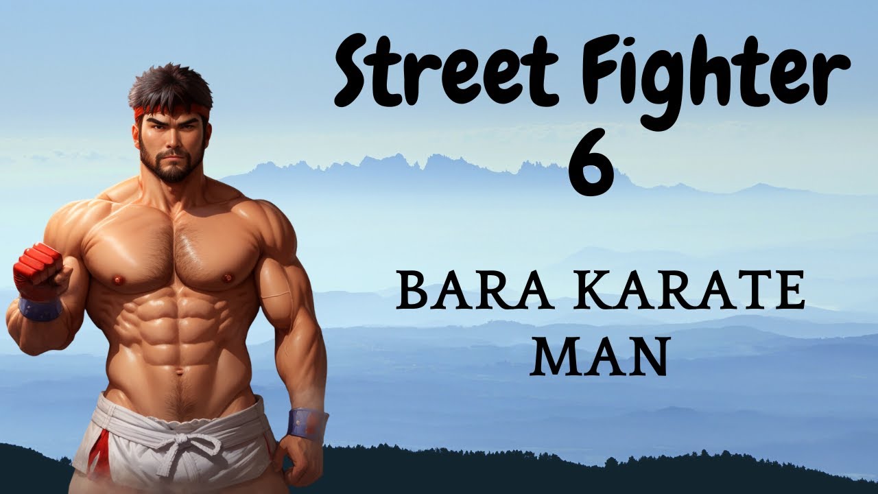 Bara Karate Man - STREET FIGHTER 6 ONLINE MATCHES - YouTube