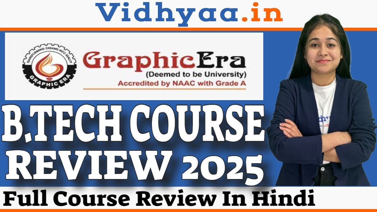 GRAPHIC ERA UNIVERSITY DEHRADUN B.TECH COURSE REVIEW 2025 | ADMISSION ...