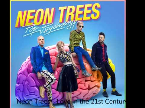 Neon Trees ~ Love in the 21st Century ~ Pop Psychology