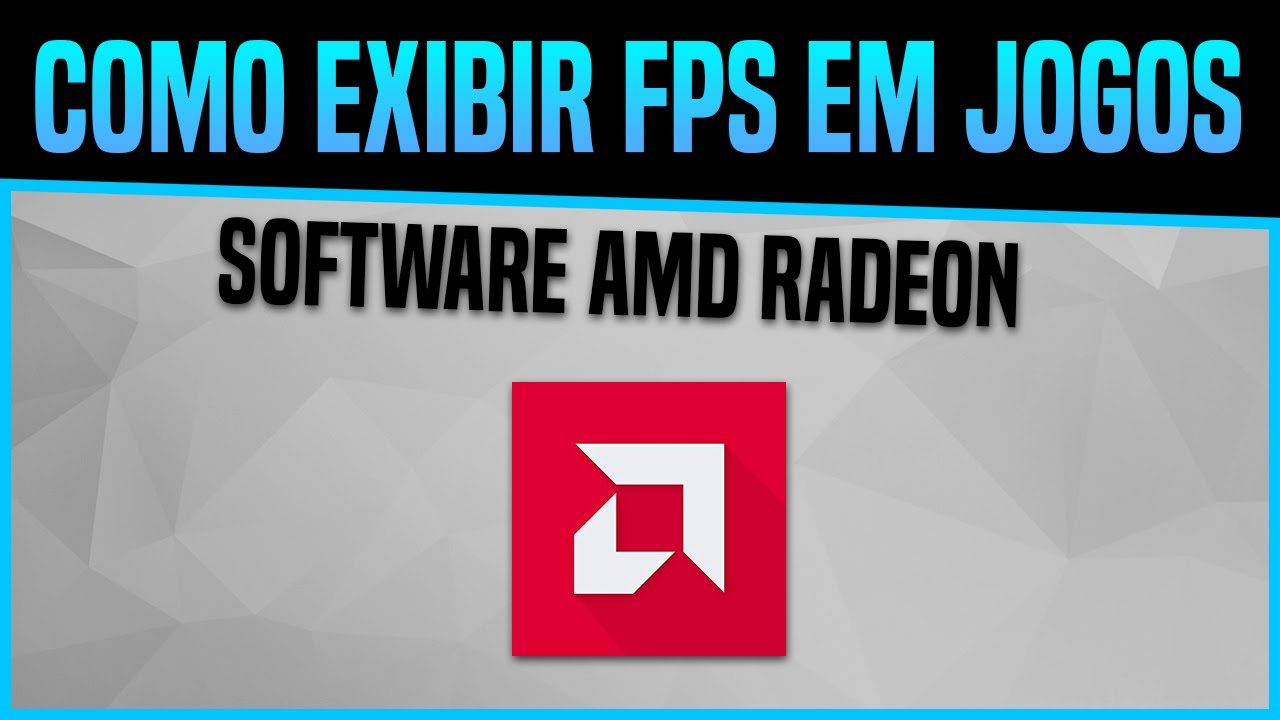Como exibir FPS em jogos com Software AMD Radeon - YouTube