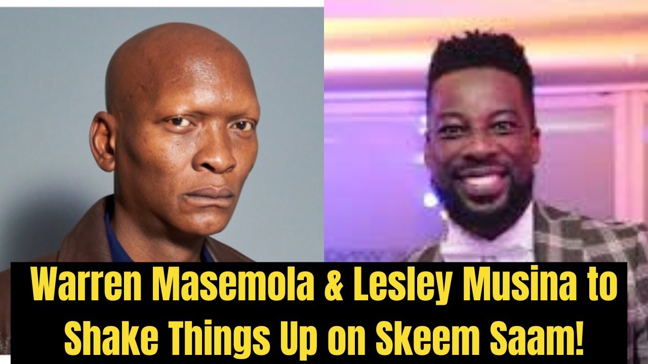 Warren Masemola & Lesley Musina to Shake Things Up on Skeem Saam ...