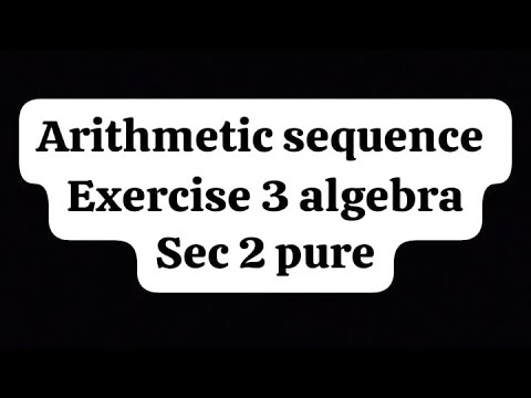 Arithmetic sequence sec 2 algebra حل تمرين 3 المعاصر - YouTube