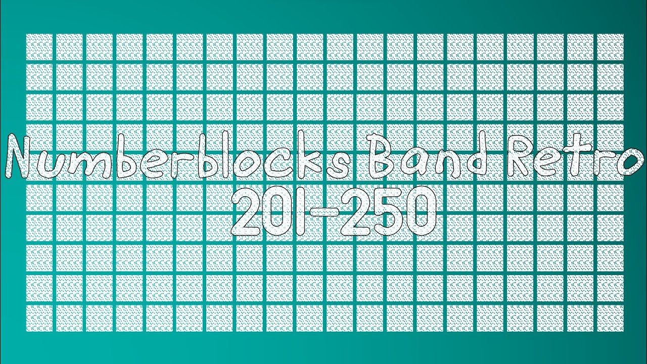 Numberblocks Band Retro 201-250 - YouTube