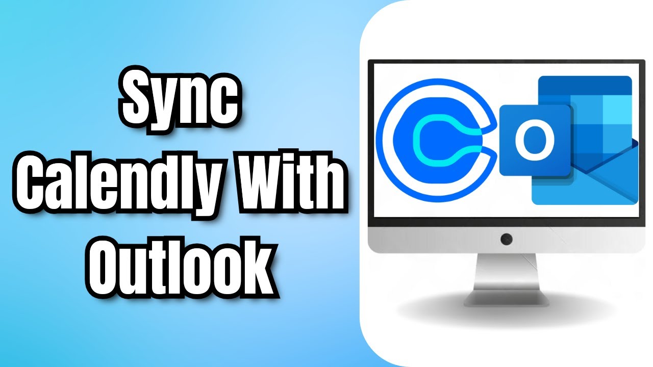 How to Sync Calendly with Outlook - Full Guide - YouTube
