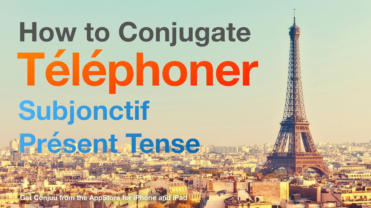 How to conjugate Téléphoner (to call ) in Subjonctif Présent tense ...