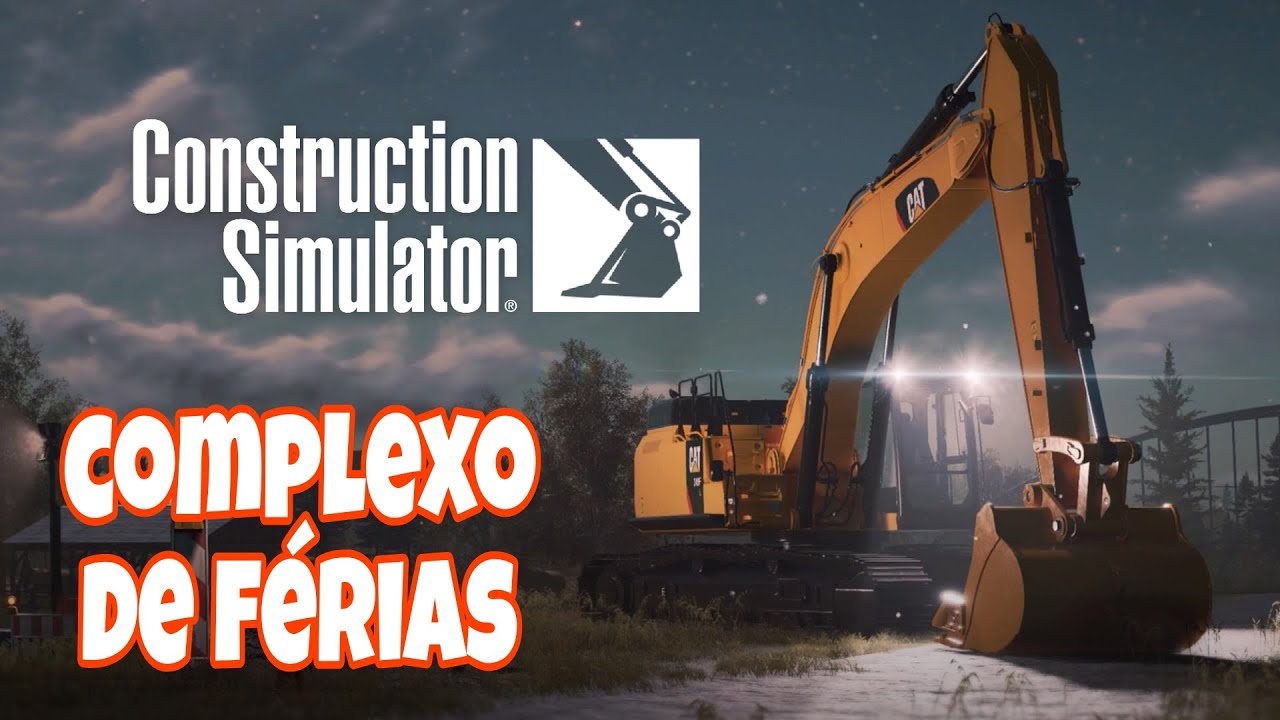 Construction Simulator #14 || Construindo um Complexo de Férias. - YouTube
