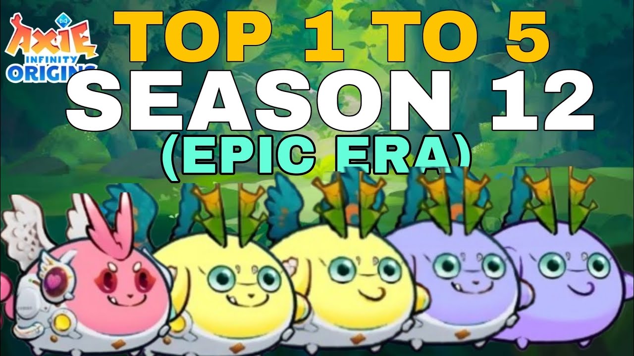 TOP 1 TO 5 EPIC ERA AXIE INFINITY ORIGIN LEADERBOARD TEAM.THE BEST TEAM ...