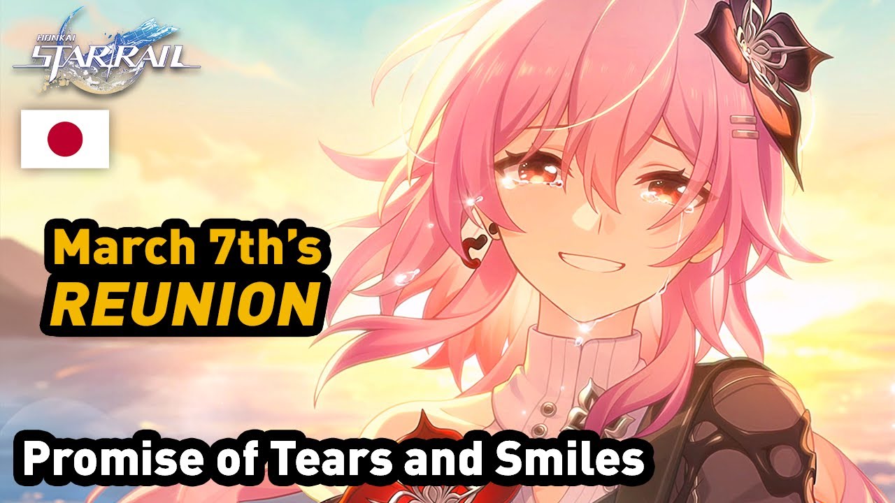 HSR 3.6 | March 7th's Reunion, Promise of Tears and Smiles | JP DUB ...