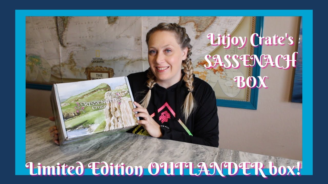 SASSENACH CRATE UNBOXING AND REVIEW | Litjoy Crate limited edition box ...