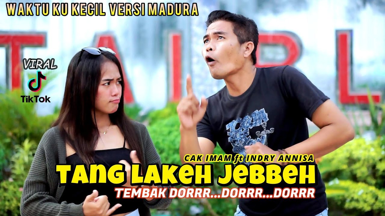 WAKTUKU KECIL VERSI MADURA // TANG LAKEH JEBBEH // CAK IMAM ft INDRY ANNISA // MP3 - YouTube
