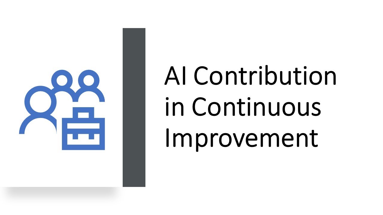 Al Contribution in Continuous Improvement - YouTube