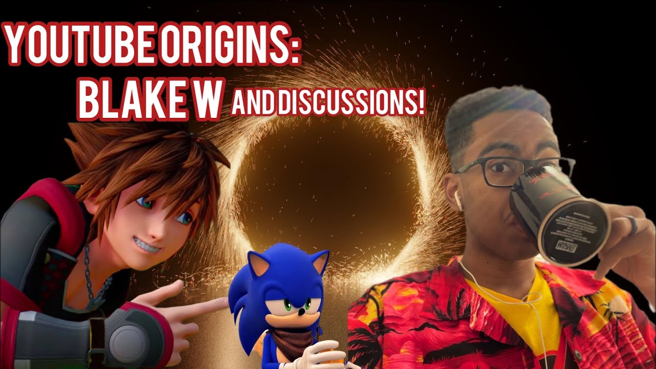 YouTube Origins: Blake W (and the future of discussions on this channel ...