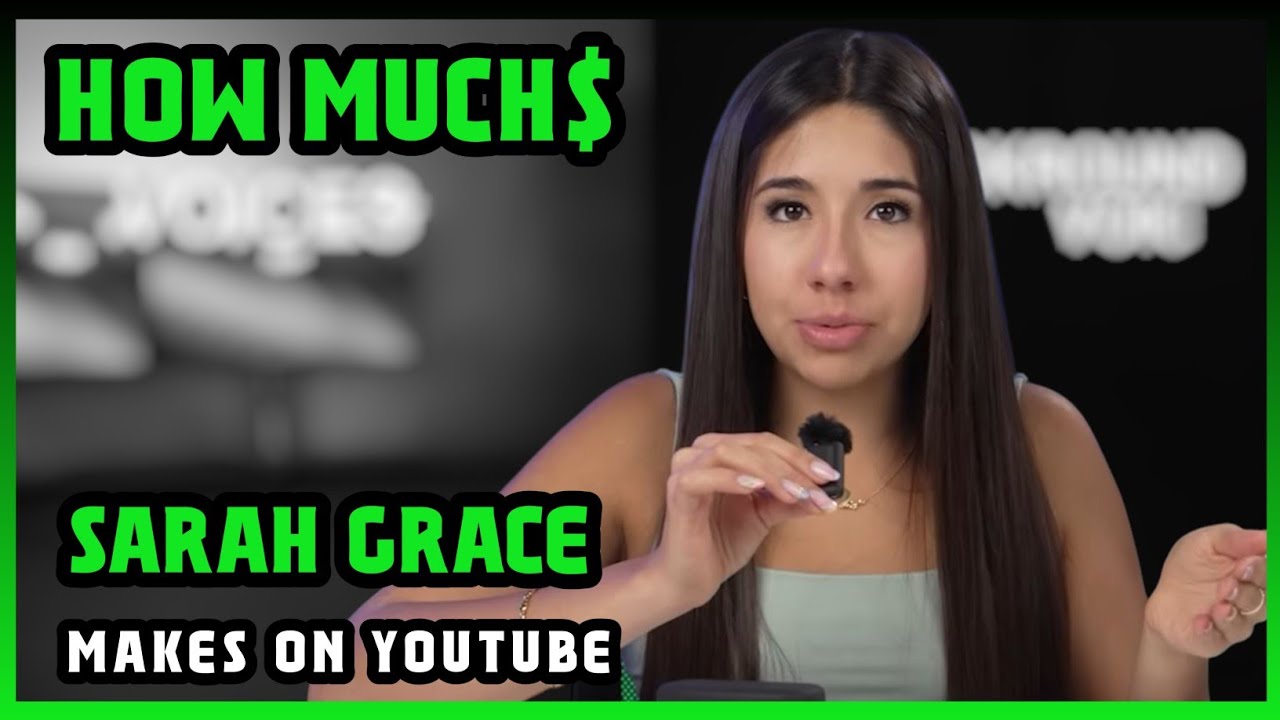 How Much SarahGrace Get paid From YouTube | Sarah Grace - YouTube