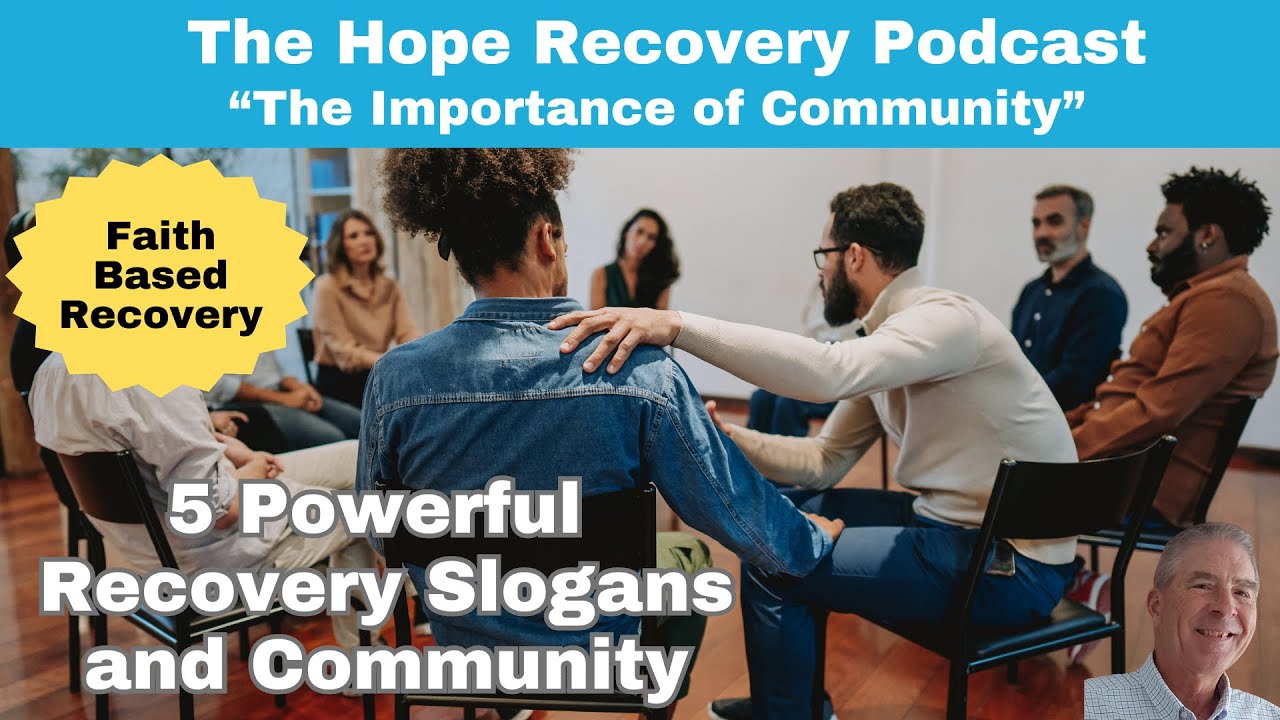 Recovery Slogans: "The Importance of Community" - YouTube
