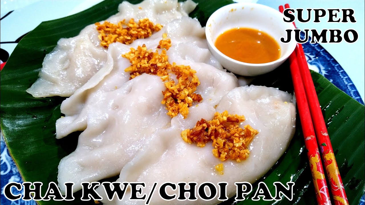 CHAI KWE/CHOIPAN PONTIANAK SUPER JUMBO, ENAK, GURIH DAN NIKMAT - YouTube