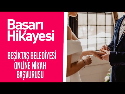 Beşiktaş Belediyesi Online Nikah Başvurusu Projesi (e-Nikah)
