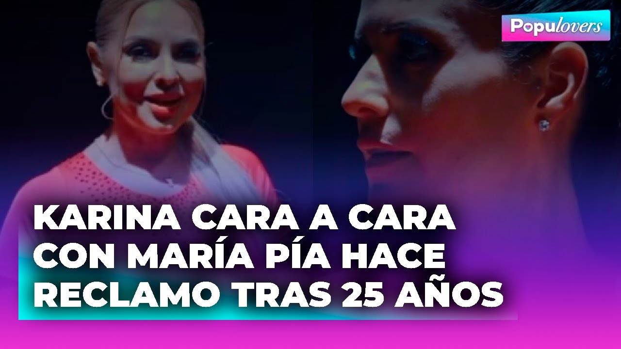 🟣 Karina Rivera y María Pía reaparecen juntas tras 25 años en nuevo ...