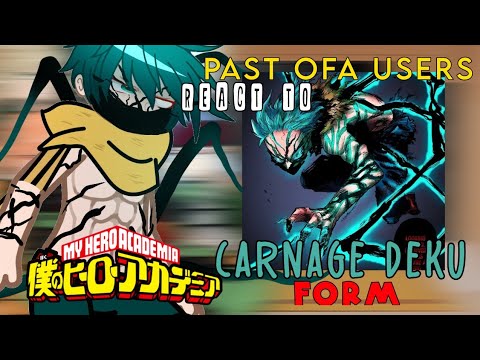 Past OFA Users react to CARNAGE Deku || Bnha react to SEASON 8 ...