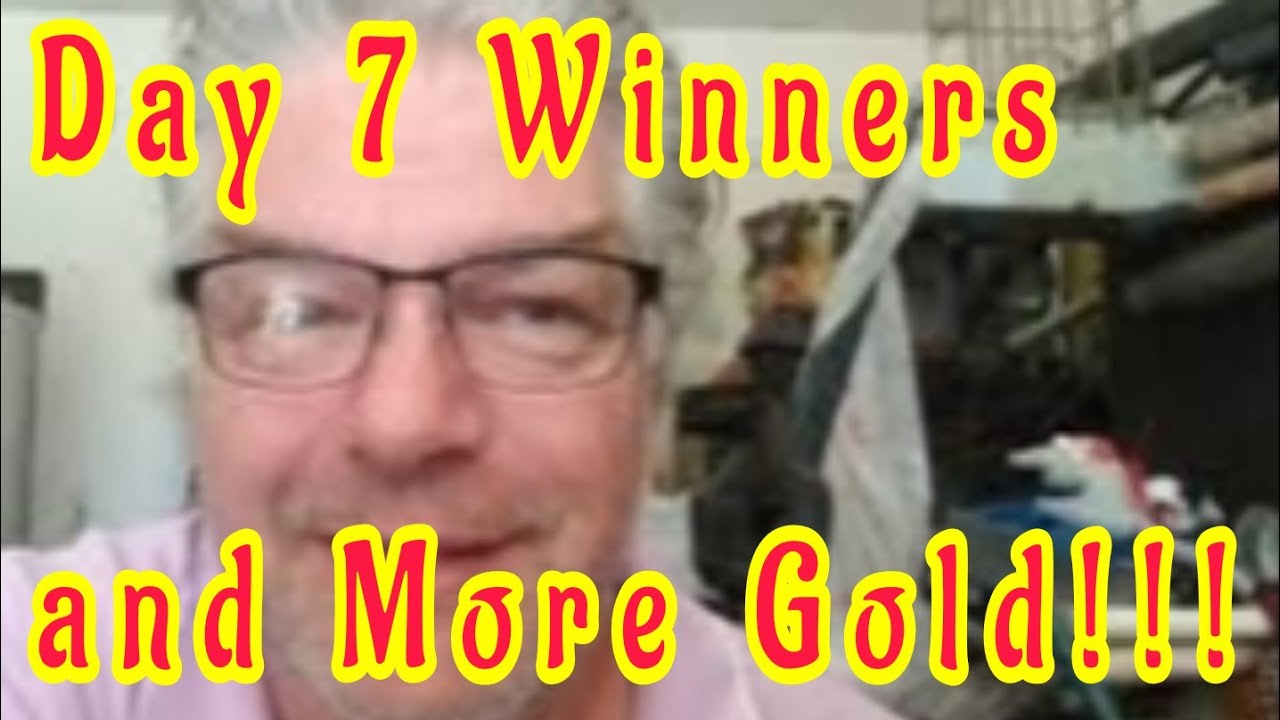 Day 7 Winners and more chances for Gold!!! - YouTube