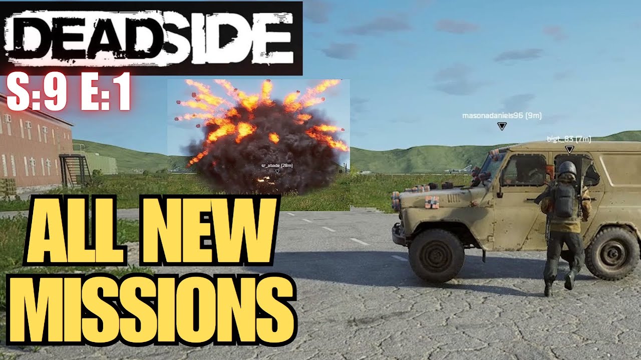 DEADSIDE (Gameplay) S:9 E:1 - All New Missions - YouTube