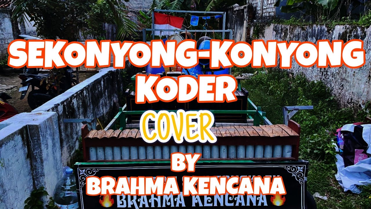 SEKONYONG KONYONG KODER - COVER BY BRAHMA KENCANA OFFICIAL - YouTube