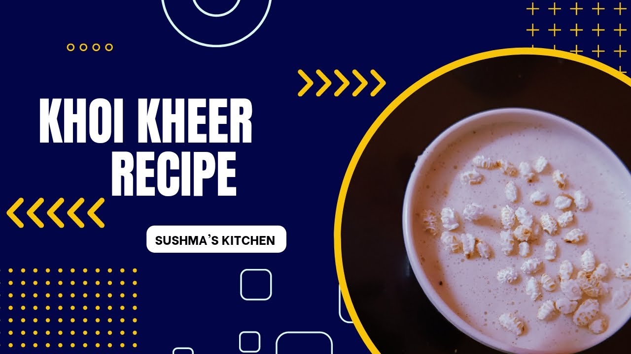 Khoi Kheer Recipe||Khoi Kheer Recipe in Hindi||Sushma's Kitchen - YouTube