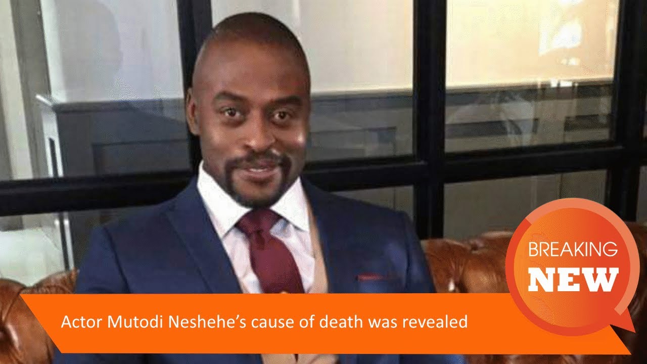 Actor Mutodi Neshehe’s cause of death was revealed - YouTube