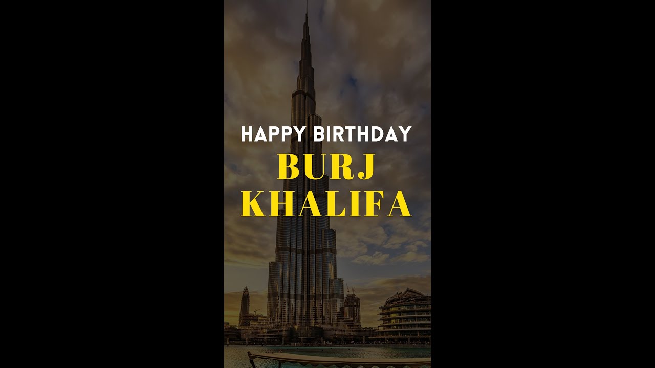 HAPPY BIRTHDAY BURJ KHALIFA - YouTube