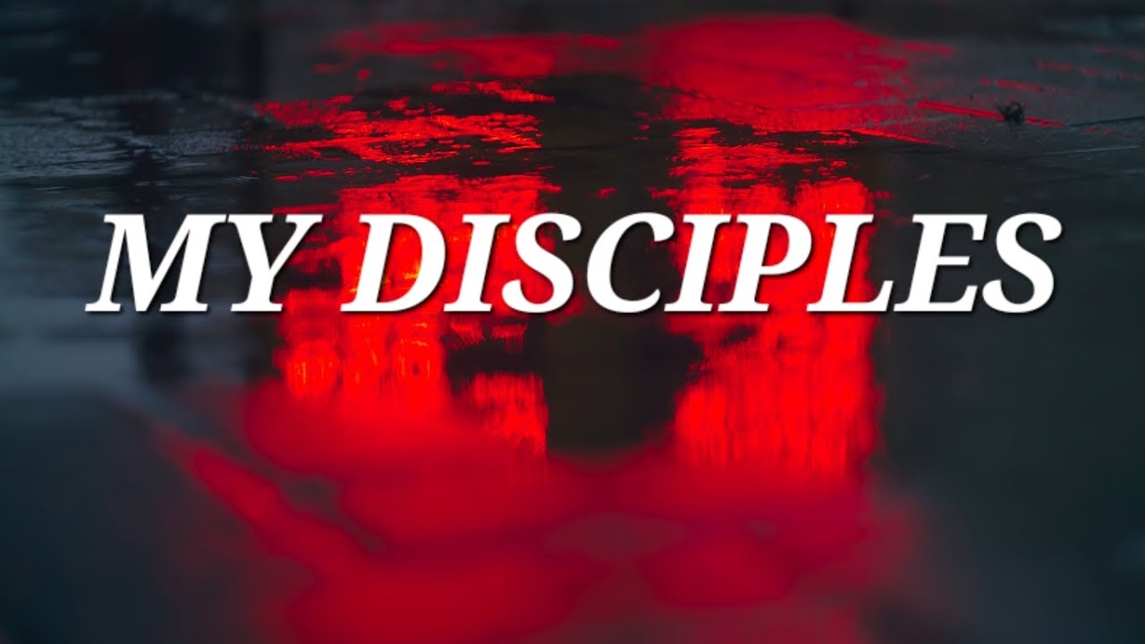 MY DISCIPLES - YouTube